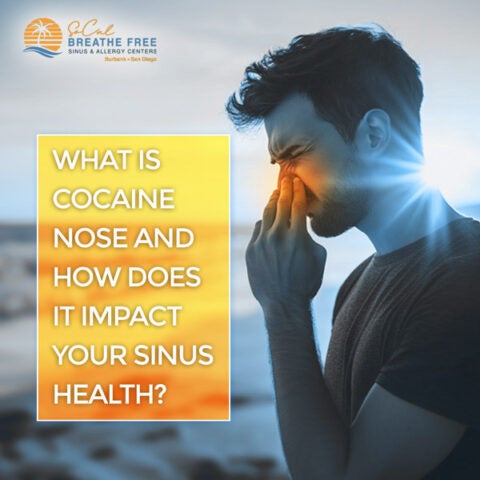 Cocaine Nose and Its Effect on Sinus Health
